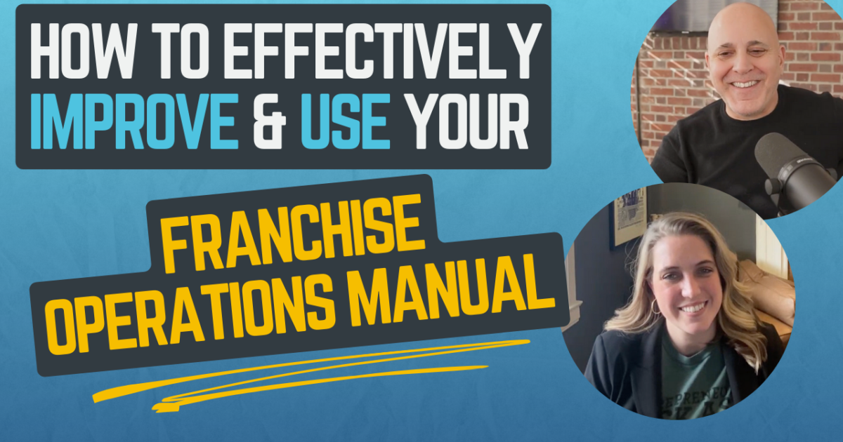 How to Effectively Improve and Use Your Franchise Operations Manual ...